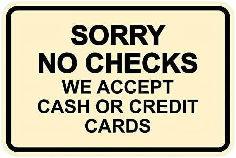 Sorry No Checks We Accept Cash Or Credit Cards Sign - Large (Ivory-Dark ...