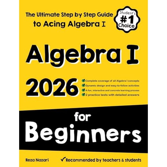 Algebra I for Beginners: The Ultimate Step by Step Guide to Acing Algebra I, (Paperback ...