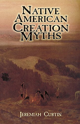 Pre-Owned Native American Creation Myths (Paperback) 0486437361 ...