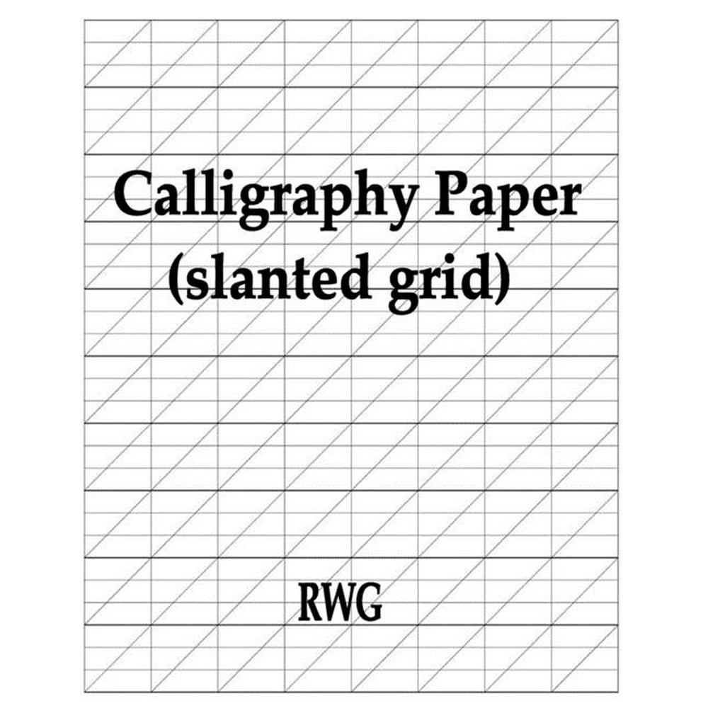 Calligraphy Paper (slanted grid) : 200 Pages 8.5 X 11 (Paperback ...