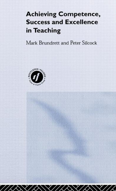 Achieving Competence, Success and Excellence in Teaching (Hardcover ...