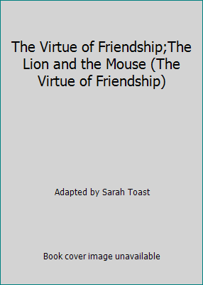 Pre-Owned The Virtue of Friendship;The Lion and the Mouse (The Virtue ...