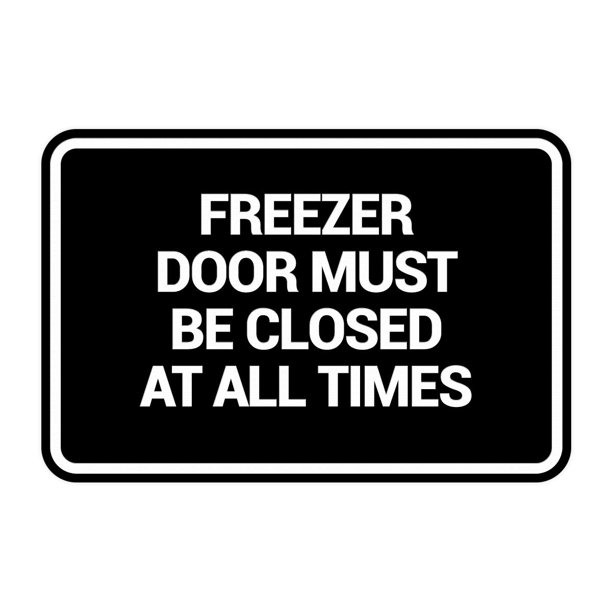 Signs ByLITA Classic Framed, Freezer door must be closed at all times ...
