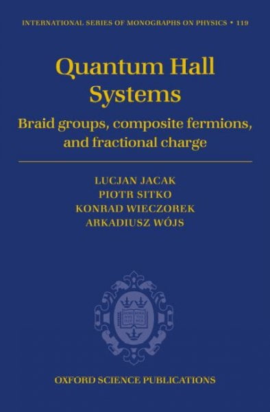 Pre-Owned International Monographs on Physics Quantum Hall Systems: Braid Groups, Composite ...