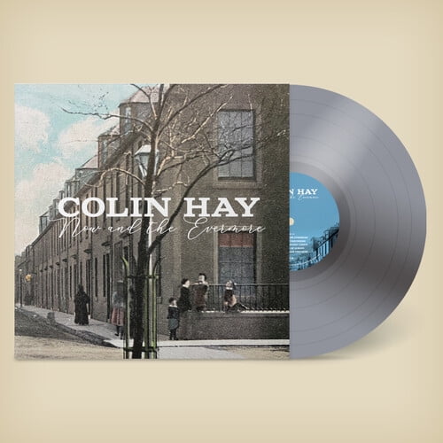 Colin Hay Now And The Evermore (Colored Vinyl, Silver, 140 Gram Vinyl ...