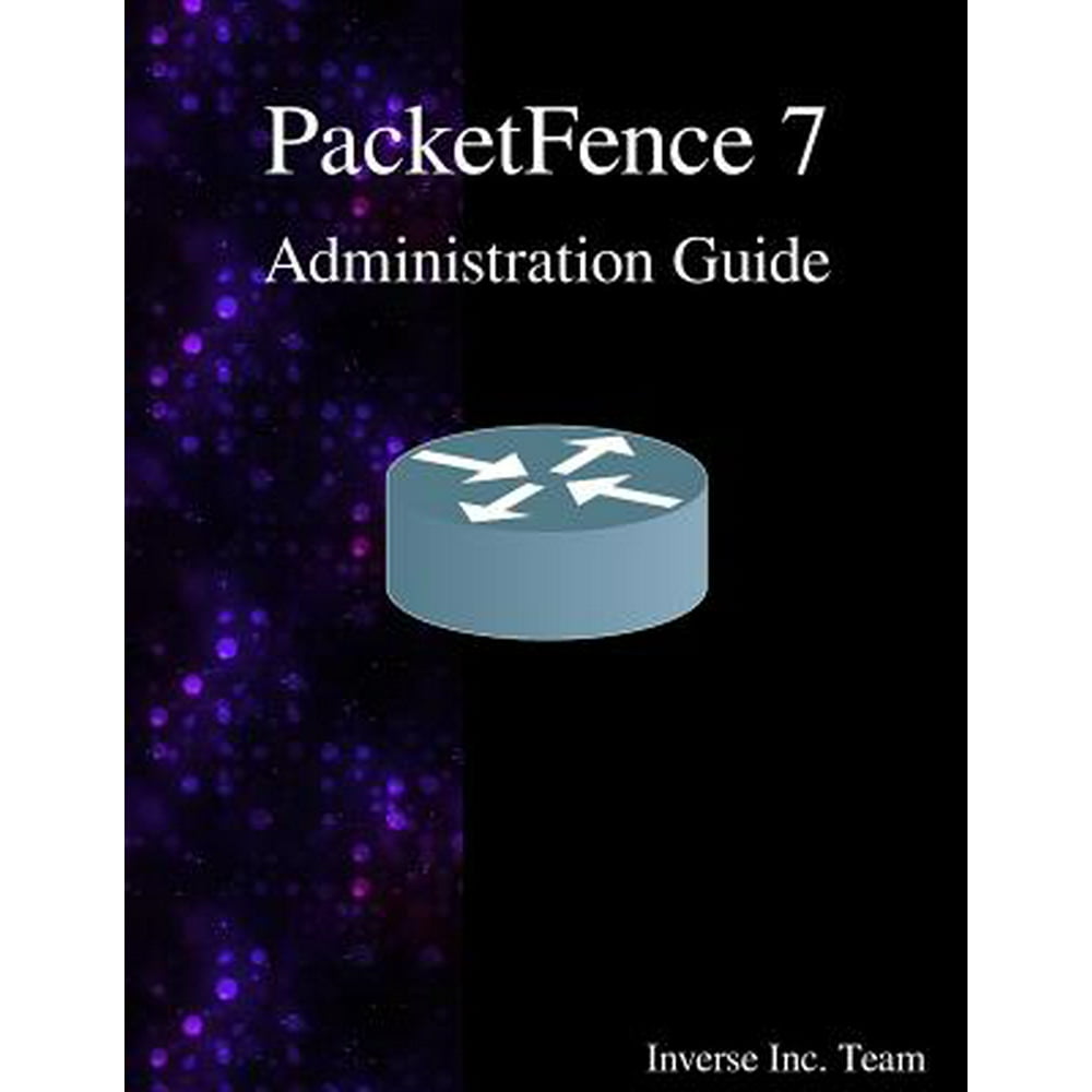 Packetfence 7 Administration Guide - Walmart.com - Walmart.com