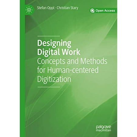 Designing Digital Work: Concepts and Methods for Human-centered ...