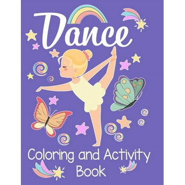 Activity Book: Dance To The Beat Of Your Dreams: Ballet and Dance ...