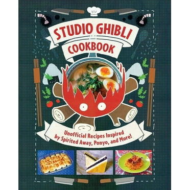 Studio Ghibli Inspired Unofficial Cookbook: 40 Delicious Anime Dishes ...