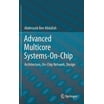Advanced Multicore Systems-On-Chip: Architecture, On-Chip Network, Design (Hardcover) - Walmart.com