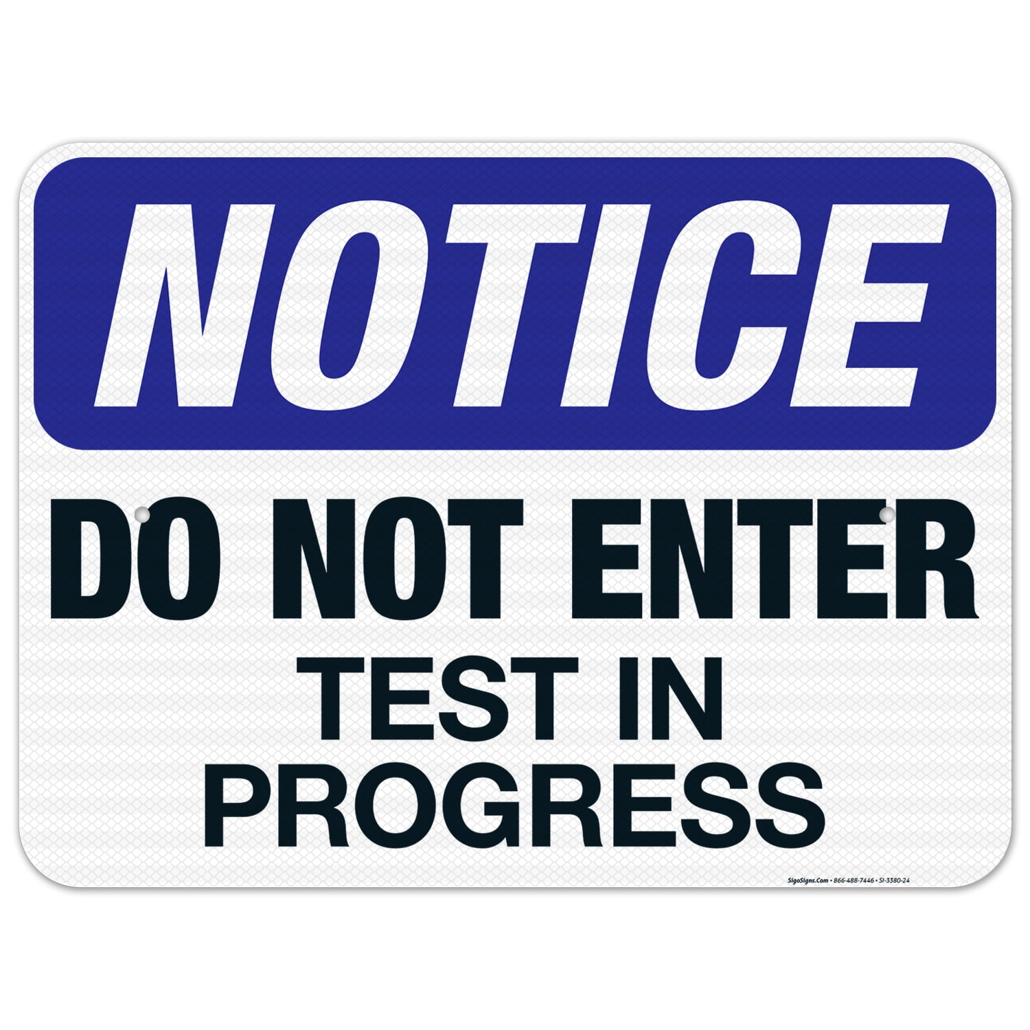Do Not Enter Test In Progress Sign, OSHA Sign, 18x24 Reflective ...