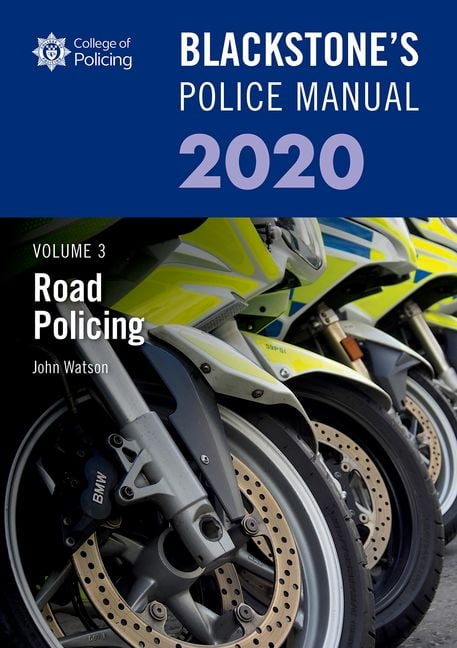 Blackstone's Police Manuals Volume 3: Road Policing 2020 (Paperback ...