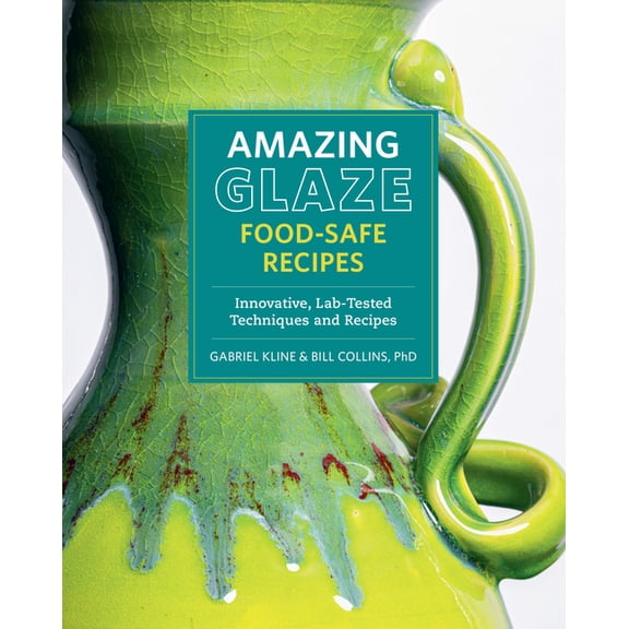 Mastering Ceramics Amazing Glaze Recipes and Combinations: 200 ...