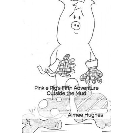 Pinkie Pig's Fifth Adventure Outside the Mud | Walmart Canada