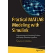 MATLAB(R)/Simulink(R) Essentials: MATLAB(R)/Simulink(R) for Engineering Problem Solving and ...