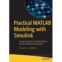 MATLAB(R)/Simulink(R) Essentials: MATLAB(R)/Simulink(R) for Engineering Problem Solving and ...