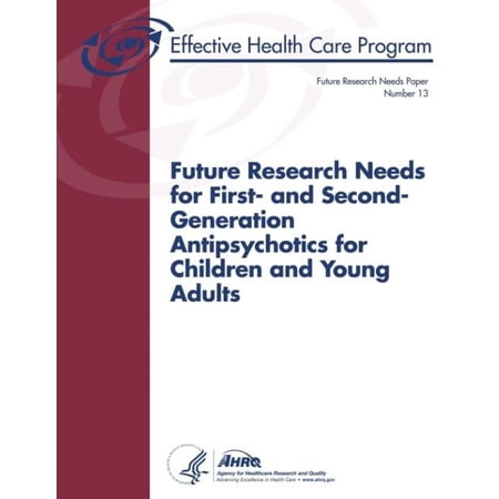Future Research Needs for First- And Second-Generation Antipsychotics ...