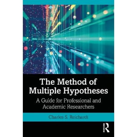 The Method of Multiple Hypotheses: A Guide for Professional and ...