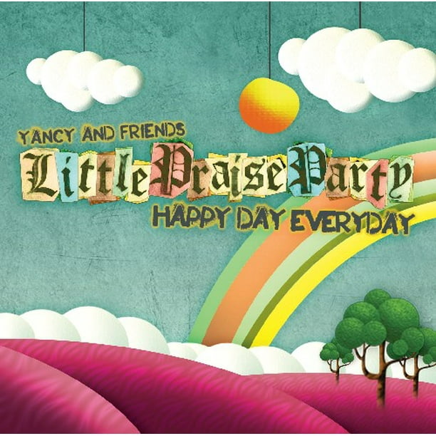 Little Praise Party Happy Day Everyday - Walmart.com