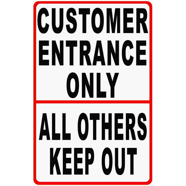 Customer Entrance Only Sign All Others Keep Out - Walmart.com