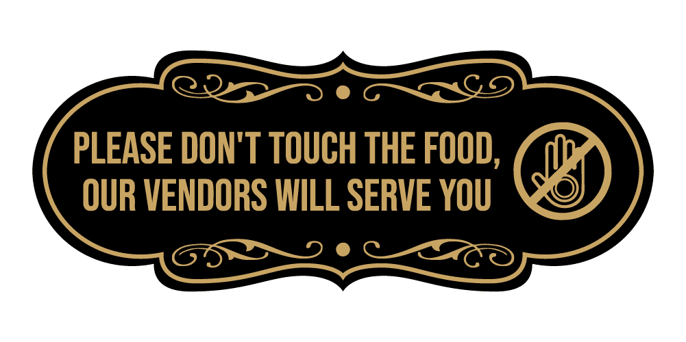 Signs ByLITA Designer Please Don't Touch The Food, Our Vendors Will ...
