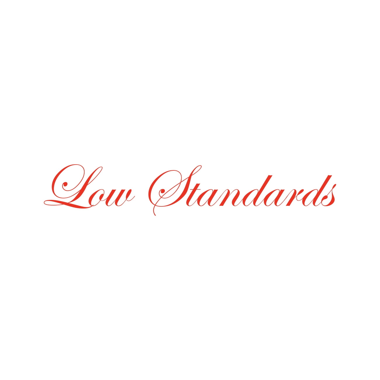 Low Standards Sticker Decal Die Cut - Self Adhesive Vinyl ...