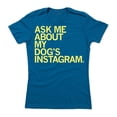 Ask Me About My Dogs Instagram TShirt Trending Tee Best Gift Shirts ...