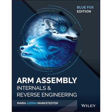 Practical Reverse Engineering: X86, X64, Arm, Windows Kernel, Reversing ...