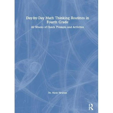 Day-by-Day Math Thinking Routines in Fourth Grade: 40 Weeks of Quick ...