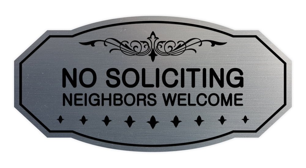 Victorian No Soliciting Neighbors Welcome Sign (Brushed Silver) - Large ...