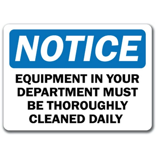 Notice Sign - Equipment In Your Department Must Be Throughly Cleaned ...