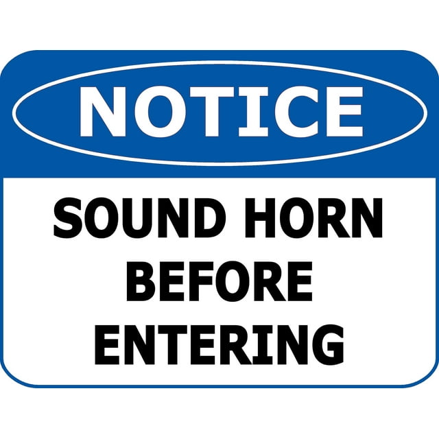 PCSCP Notice Sound Horn Before Entering 11.5 inch 9 inch Laminated OSHA ...