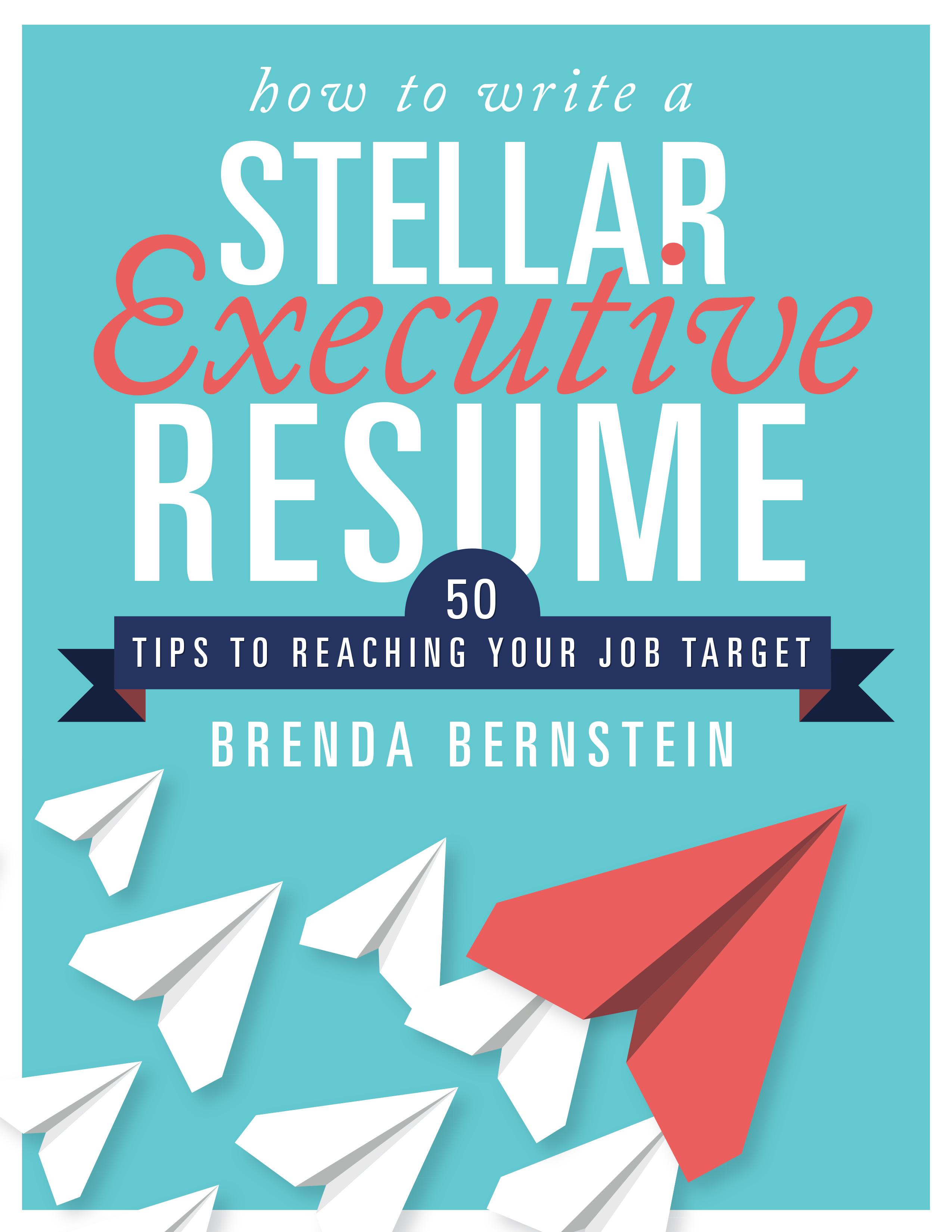How To Write A Stellar Executive Resume 50 Tips To Reaching Your Job How To Write A Stellar Executive Resume 50 Tips To Reaching Your Job