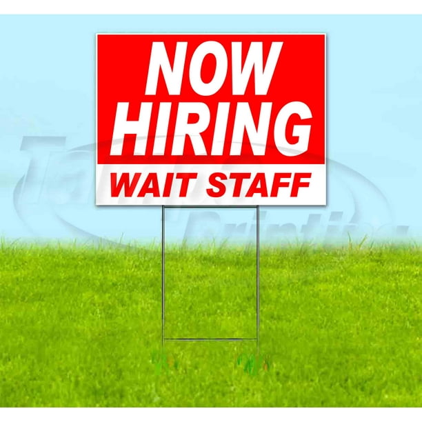 Now Hiring Wait Staff (18" X 24") Yard Sign, Includes Metal Step Stake ...