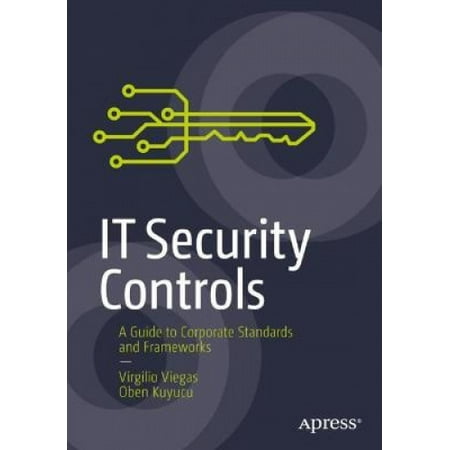 IT Security Controls: A Guide to Corporate Standards and Frameworks ...