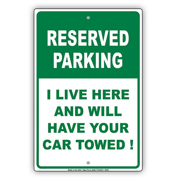 Reserved Parking I Live Here And Will Have Your Car Towed Humor Jokes ...