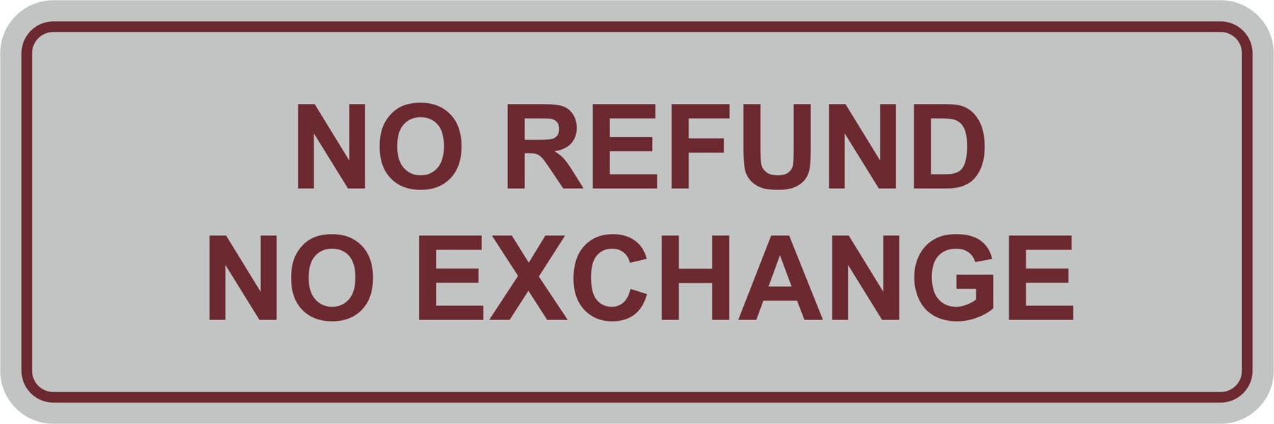 Signs ByLITA Standard No Refund No Exchange Sign(Light Grey / Burgundy ...