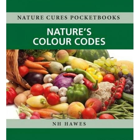 Nature's Colour Codes (Nature Cures Pocketbooks) | Walmart Canada