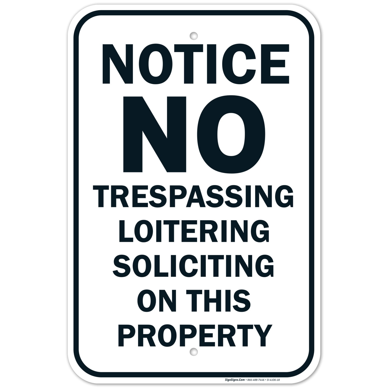 No Trespassing Loitering Or Soliciting Property Sign 12x18 Aluminum