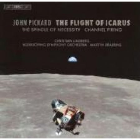 John Pickard: The Flight of Icarus; The Spindle of Necessity; Channel ...