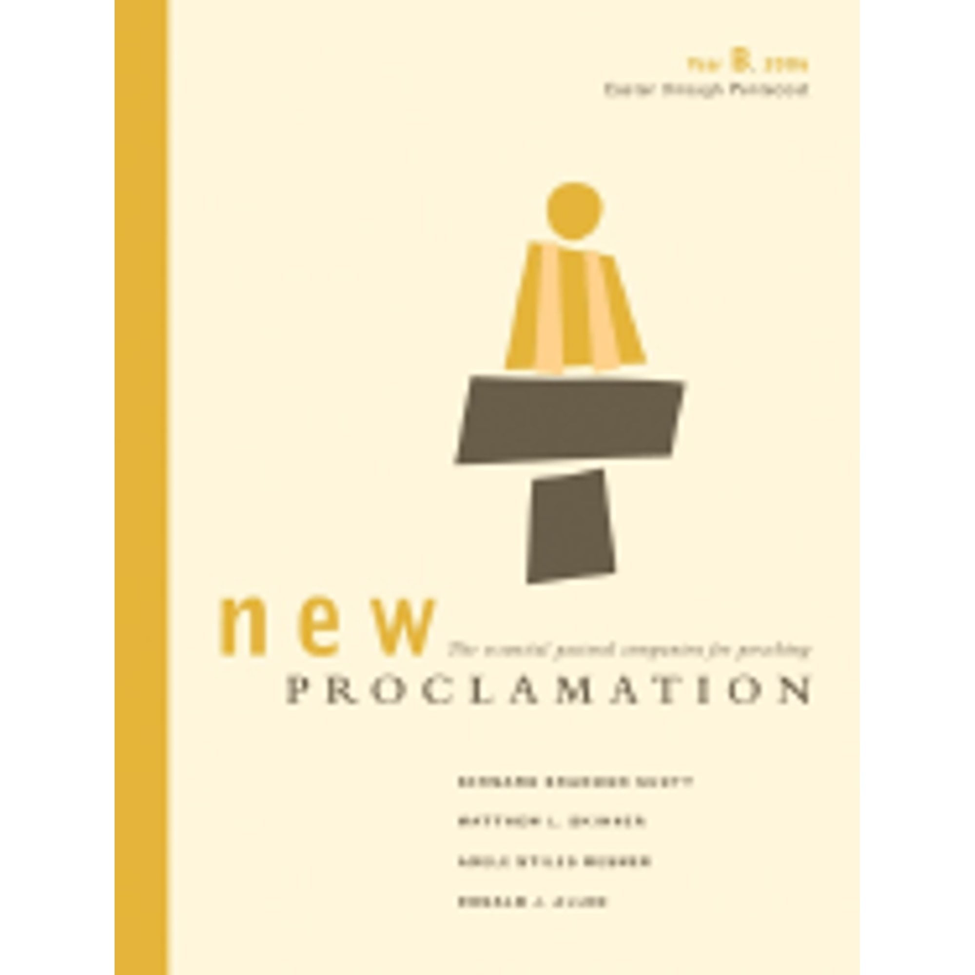 Pre-Owned Proclamation: New Proclamation : Year B, 2006--Easter Through ...