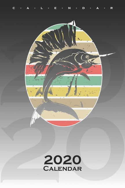 Swordfish Calendar 2020 : Annual Calendar for Anglers, fishermen and ...