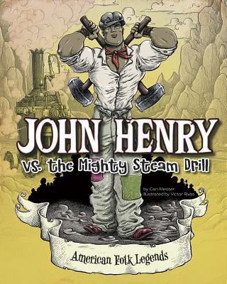 Pre-Owned American Folk Legends John Henry vs. the Mighty Steam Drill ...