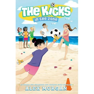 Kicks: The Kicks 6 : Saving the Team; Sabotage Season; Win or Lose; Hat ...