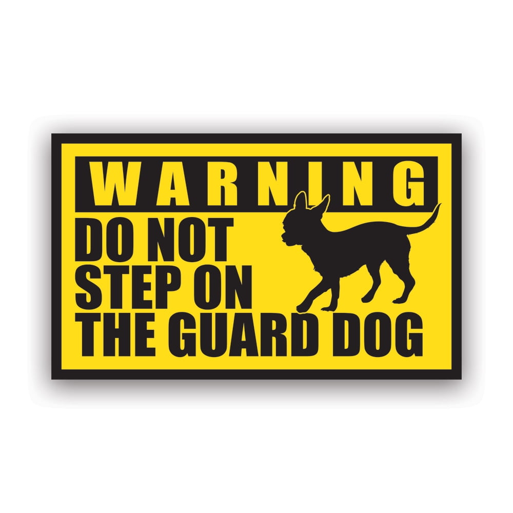 Chihuahua Do Not Step On The Guard Dog Sticker Decal - Self Adhesive ...