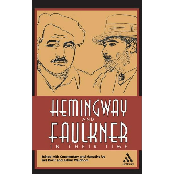 Hemingway and Faulkner in Their Time (Hardcover) - Walmart.com