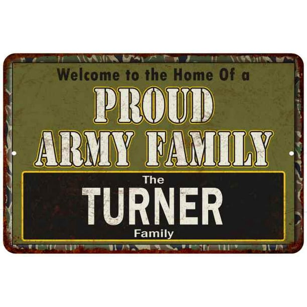 Turner Proud Army Family Sign Gift 8x12 Metal Sign 108120023049 ...