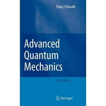 Advanced Quantum Mechanics, (Hardcover) - Walmart.com