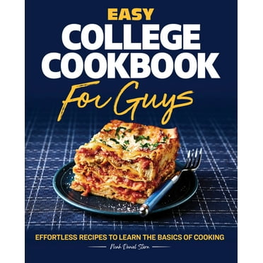 The Essential Cookbook for Men: 85 Healthy Recipes to Get Started in ...