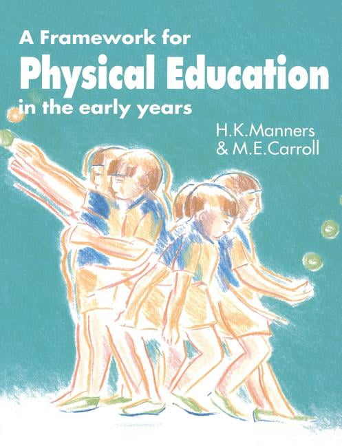 A Framework for Physical Education in the Early Years (Paperback ...